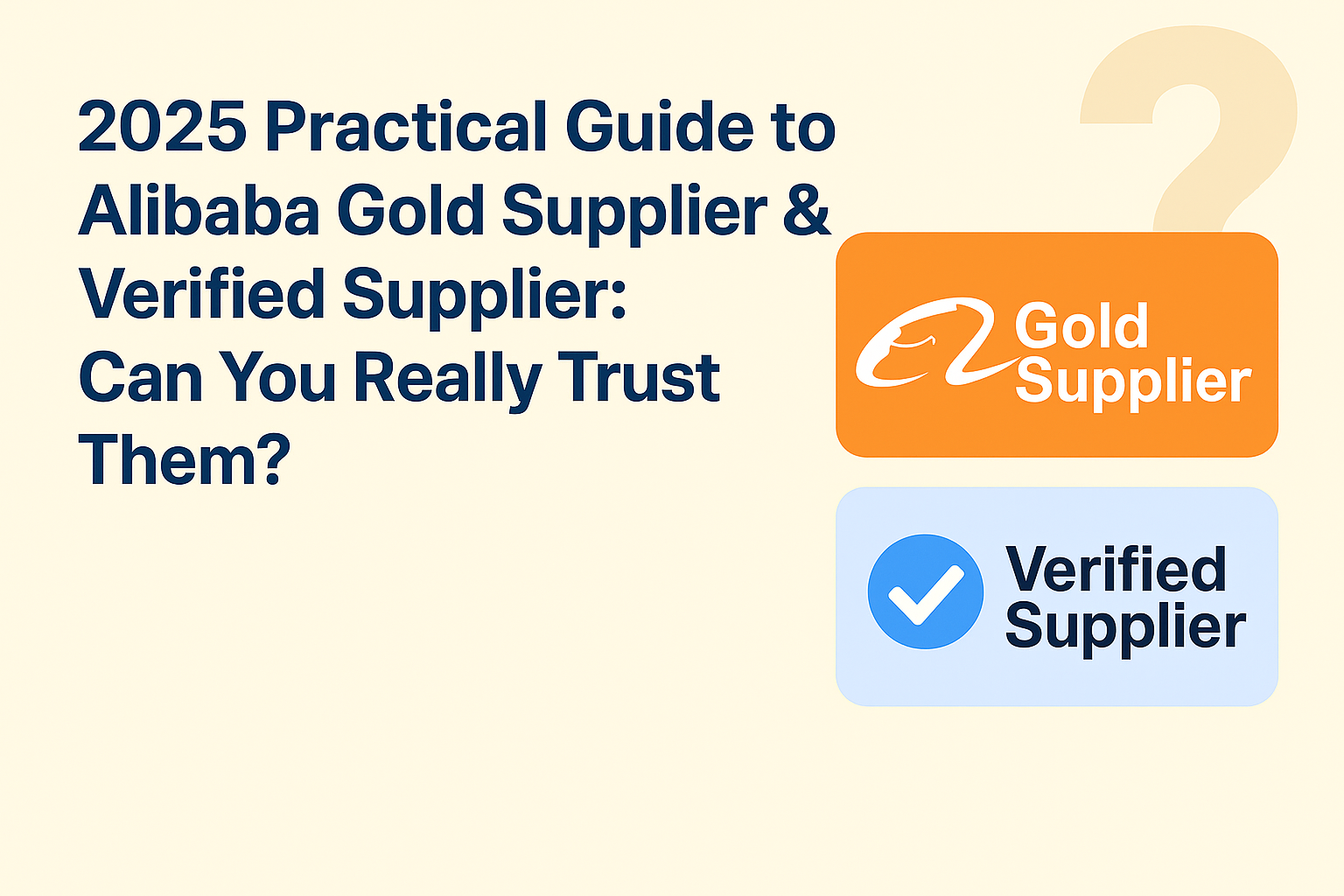 Practical Guide to Alibaba Gold Supplier & Verified Supplier: Can You Really Trust Them ...